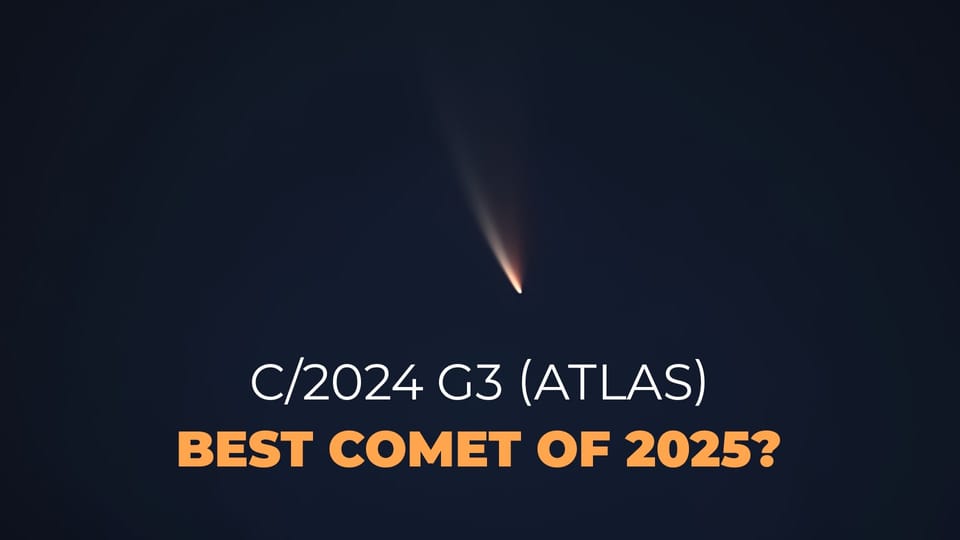 Comet Atlas 2025 | C/2024 G3 | Comet 2025 | G3 ATLAS Visibility | Star Walk